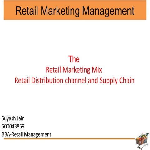 The Retail Marketing Mix, Distribution channel and Supply Chain | PPTX