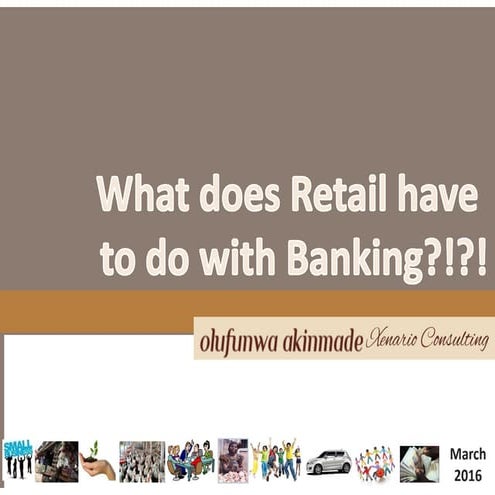 What does RETAIL have to do with BANKING?!?!? | PDF