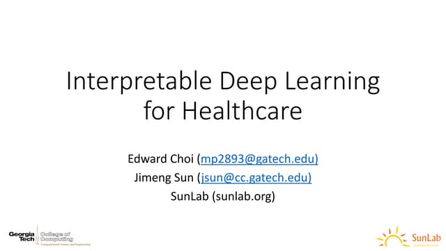 Interpretable Deep Learning For Healthcare Ppt