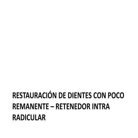 Retenedores intraradiculares en odontologia | PPTX