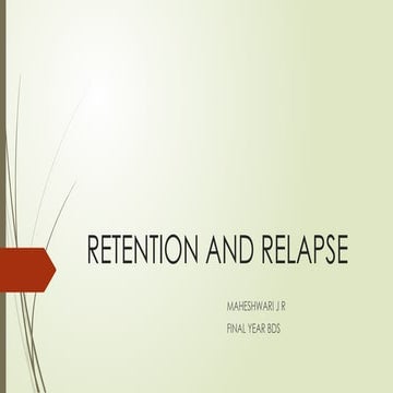 RETENTION AND RELAPSE.pptxndndndbxnxnxbxnxnxbbxbxbcbccjjcjc | PPT