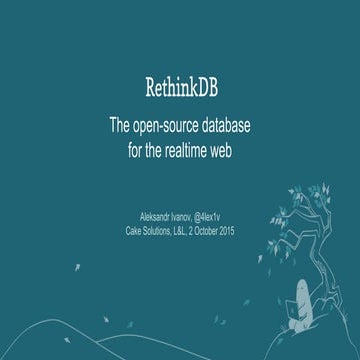 Rethinkdb The Open Source Database For The Realtime Web Ppt 