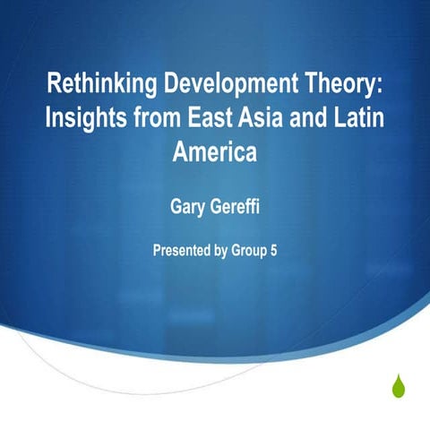 Rethinking development theory - Insights from East Asia and Latin ...