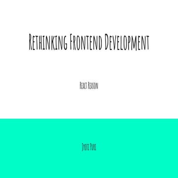 Rethinking frontend development | PPTX | Web Development | Internet