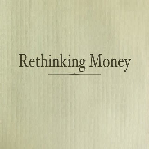 Rethinking Money | PPT
