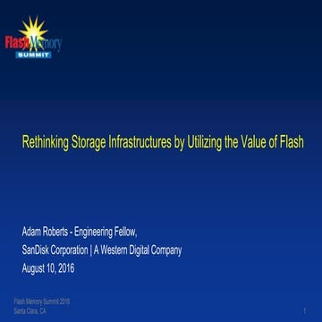 Rethinking Storage Infrastructures by Utilizing the Value of Flash | PPT