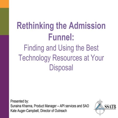 Rethinking the Admission Funnel Sunaina Khanna and Kate Auger-Campbell ...