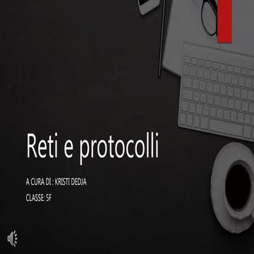 Reti e protocolli | PPTX