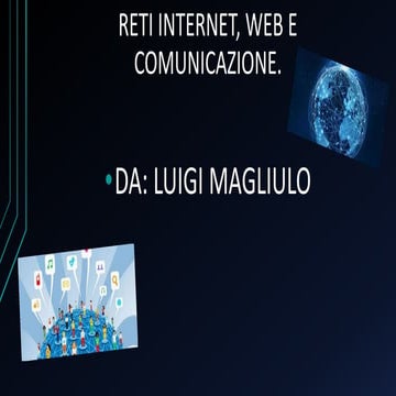 RETI INTERNET, WEB E COMUNICAZIONE.pptx