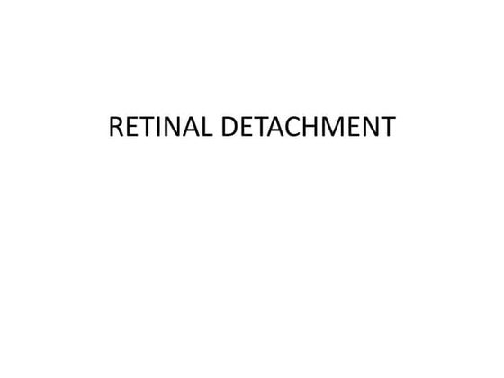 Retinal detachment | PPT