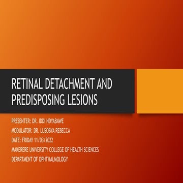 RETINAL DETACHMENT AND PREDISPOSING LESIONS lecture by Iddi.pptx