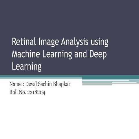 Retinal Image Analysis using Machine Learning and Deep.pptx | Eye and ...