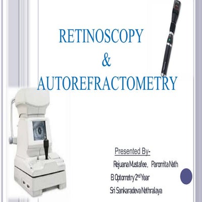 Retinoscopy & Autorefractometry | PPT