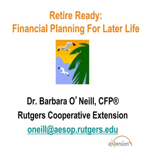 Retire Ready Presentation-NEAFCS-06-13-short-54 slides | PDF