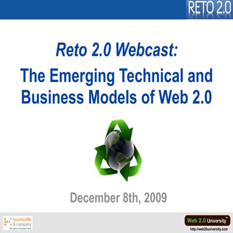 Reto 2.0 Webcast: The Emerging Technical And Business Models Of Web 2.0 ...