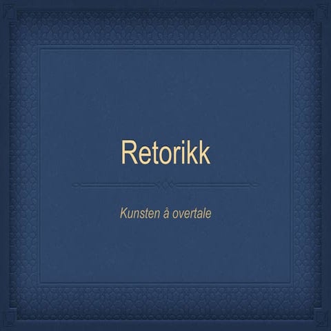 Retorikk innføring | PPT