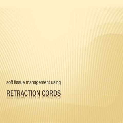 Retraction cords | PPTX