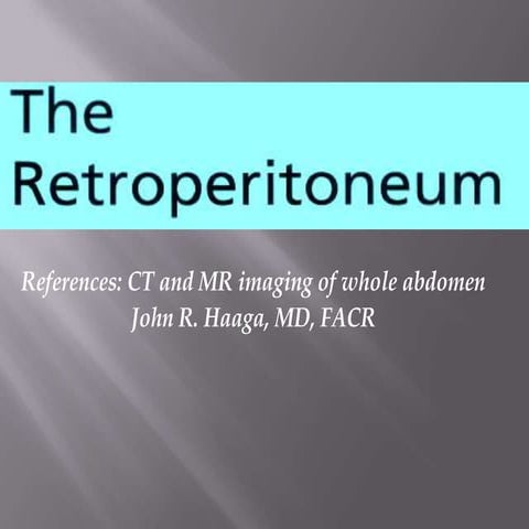 radiological anatomy of retroperitoneum powerpoint | PPTX