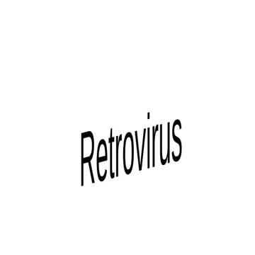 retrovirus construction as a good vector | PPTX