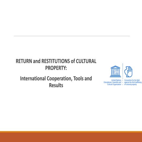 Return and Restitution of Cultural property. International Cooperation ...