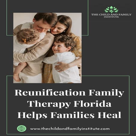 Expert Reunification Family Therapy Florida | PDF