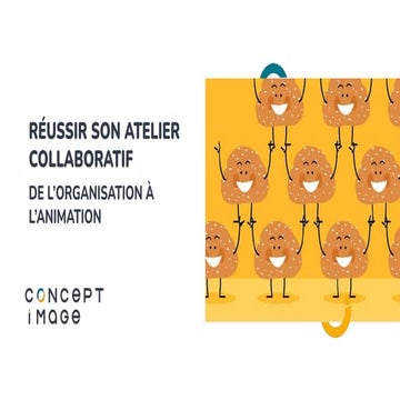 Reussir son atelier collaboratif de l'organisation à l'animation | PPT