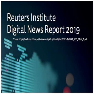 Reuters institute digital news report 2019 | PPTX