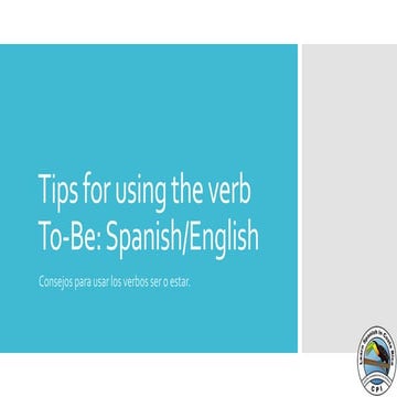 Tips for using the verb To-Be: Spanish/English | PPTX