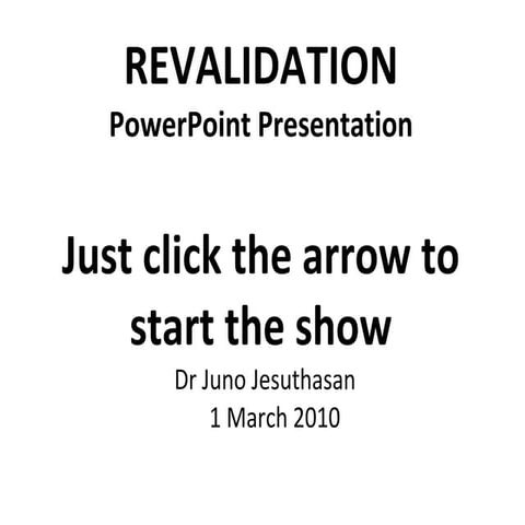 Revalidation March 2010 | PPT