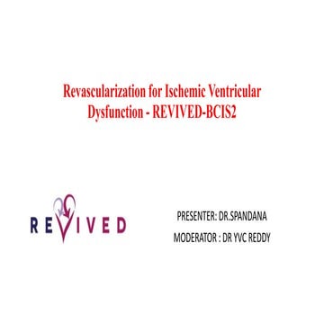 Revascularization for Ischemic Ventricular Dysfunction - REVIVED-BCIS2.pptx