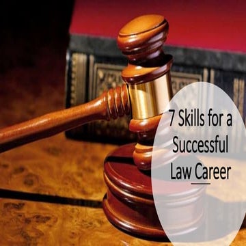 7 Skills for a Successful Law Career | PPTX