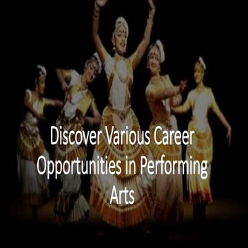 Discover Various Career Opportunities in Performing Arts | PPTX