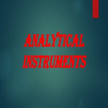 Analutical Instruments Analutical Instruments | PPTX