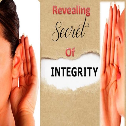 Revealing secret of nurturing integrity | PPTX