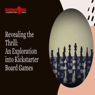 Revealing the Thrill An Exploration into Kickstarter Board Games.pptx