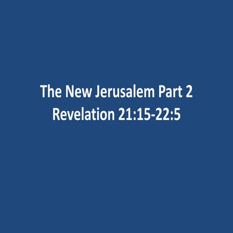 Revelation, Lesson 49, The New Jerusalem Part 2 | PPTX
