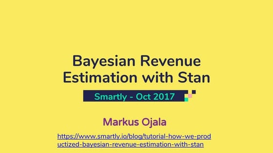 Running Stan in Production: Bayesian Revenue Estimation | PPT