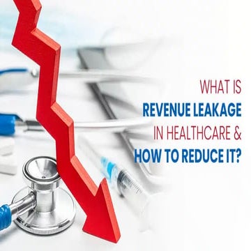 What is Revenue Leakage in Healthcare & How to Reduce it? | PDF