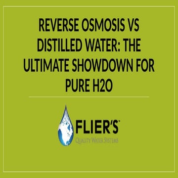 Reverse Osmosis vs Distilled Water The Ultimate Showdown for Pure H2O.pptx