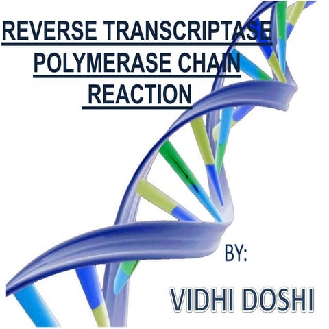 Reverse transcriptase polymerase chain reaction | PPTX