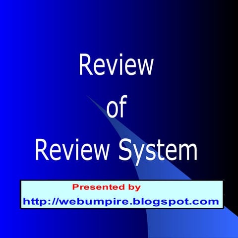 Review of Review System | PPT