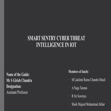 SMART SENTRY CYBER THREAT INTELLIGENCE IN IIOT | PPTX