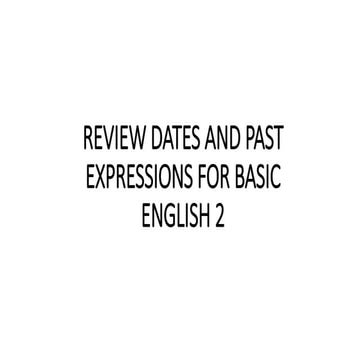 Review dates and past expressions | PPTX