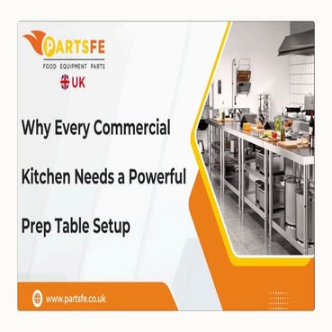 Commercial Kitchen Essentials: How a Well-Equipped Prep Table Drives ...