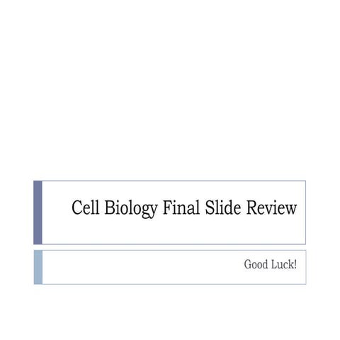 Review for Cell Bio Final - Slides | PPT