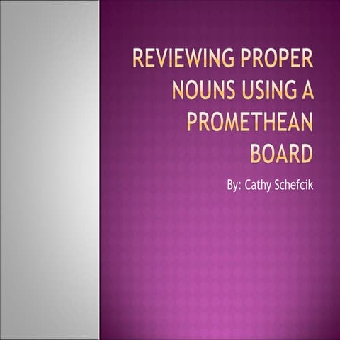 Reviewing Proper Nouns Using A Promethean Board | PPT