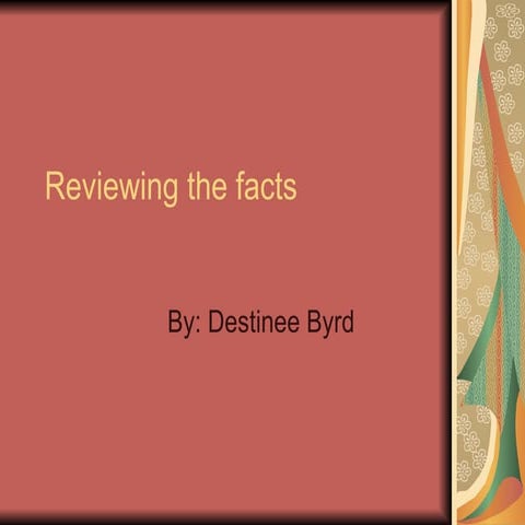 Reviewing the facts destinee | PPT
