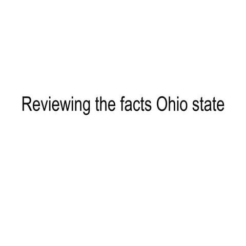 Reviewing the facts ohio state | PPT