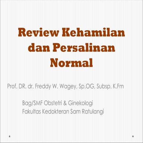 Review kehamilan dan persalinan normal.ppt