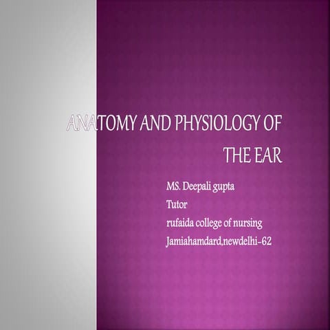Review of anatomy and physiology of the ear | PPTX